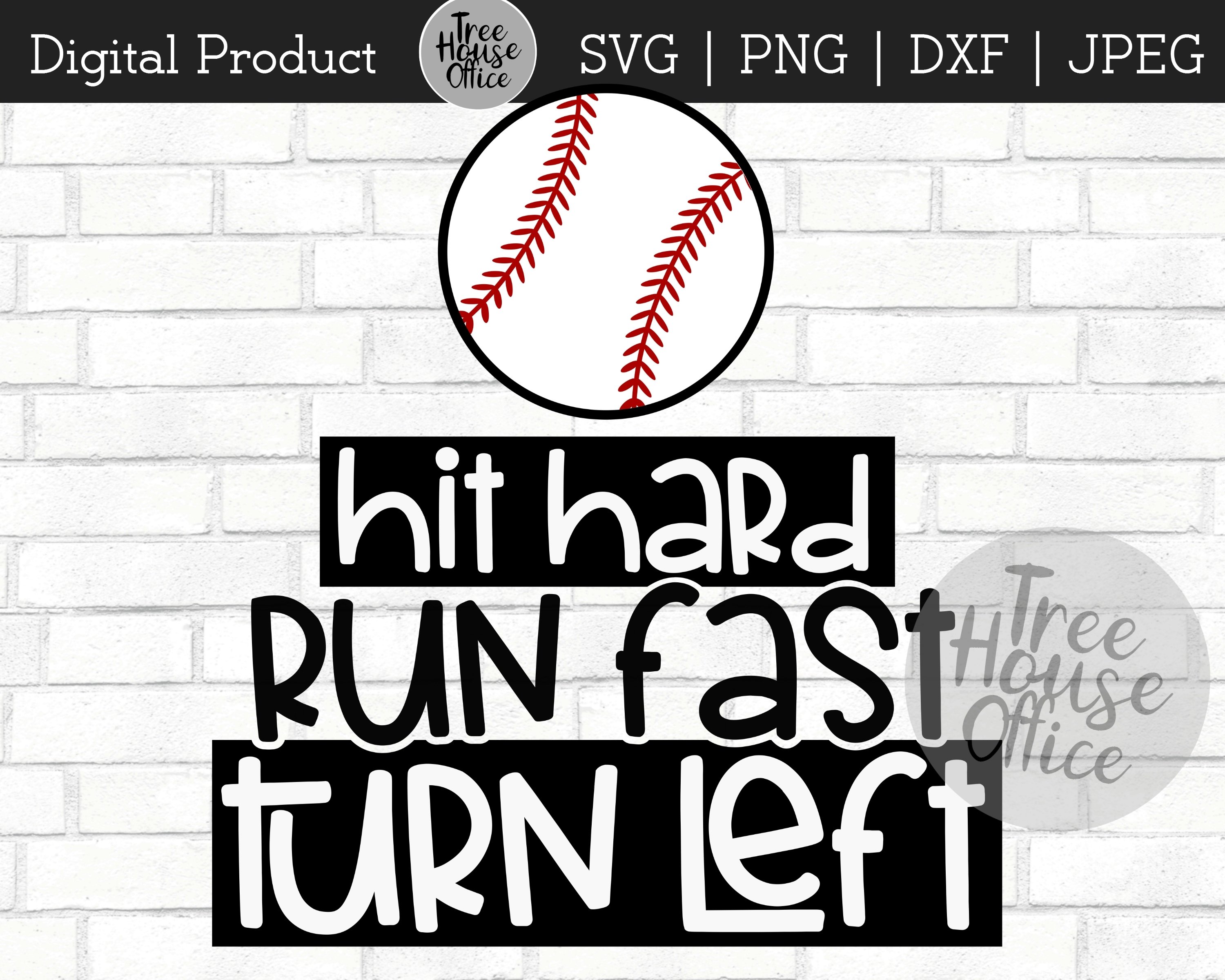 Hit Hard Run Fast Turn Left Baseball Quote SVG DXF PNG JPG (515548 ...