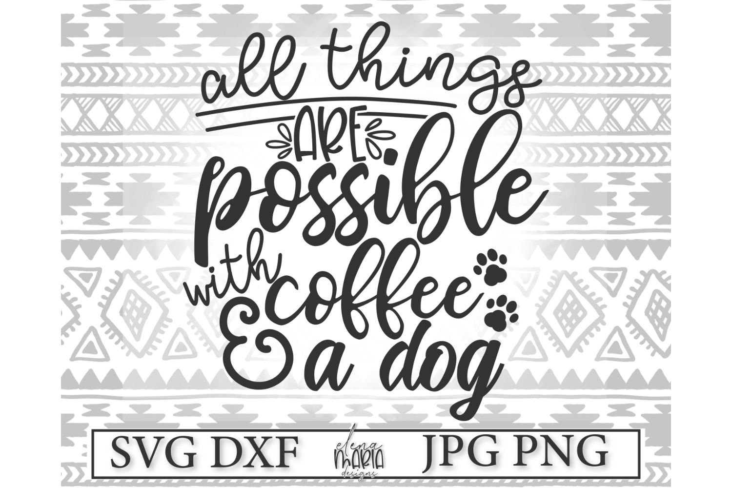 Dog Coffee SVG | Dog Quote Paw Print Svg (407154) | SVGs | Design Bundles