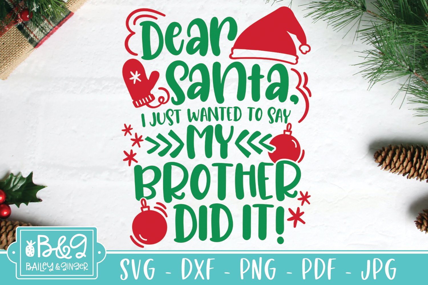 Dear Santa My Brother Did It SVG | Funny Christmas SVG (1009434) | Cut ...
