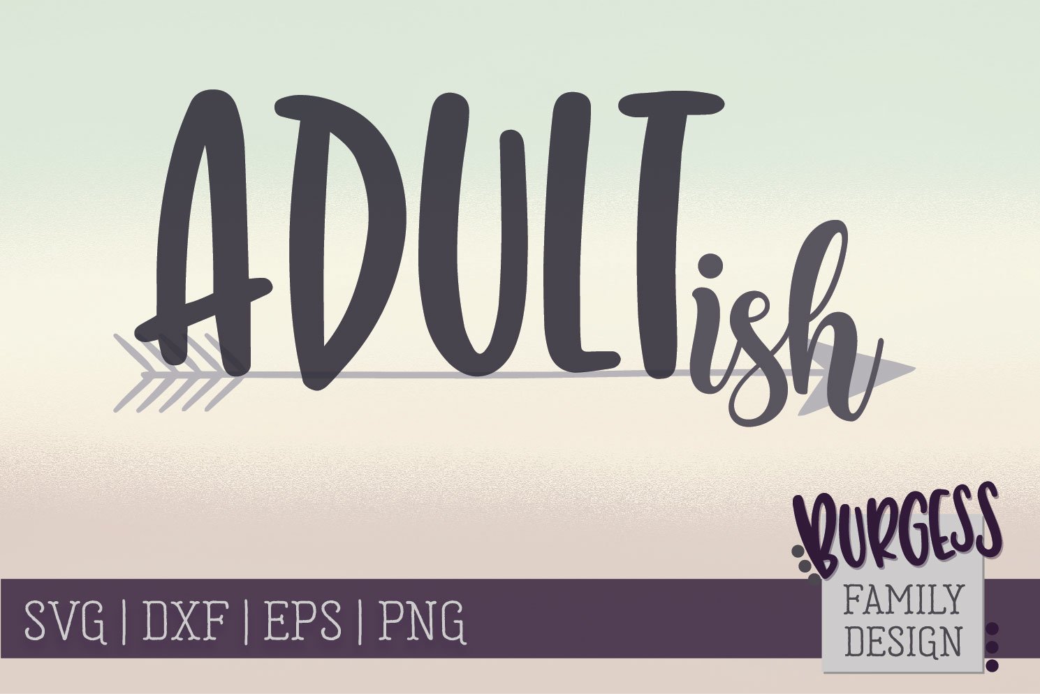 Adult-ish | SVG DXF EPS PNG (121628) | SVGs | Design Bundles
