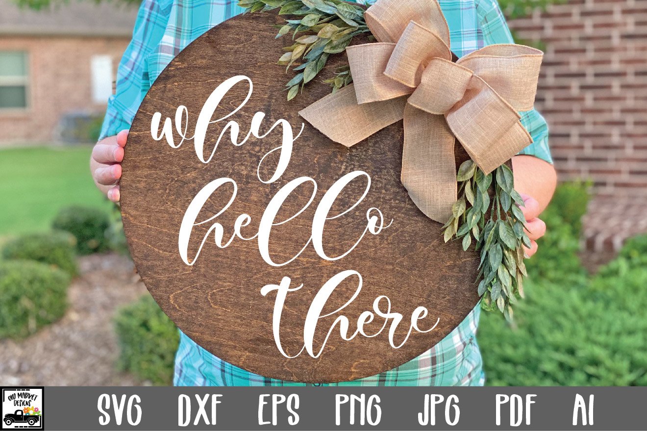 Why Hello There SVG File - Round Sign Design (970608) | Cut Files ...