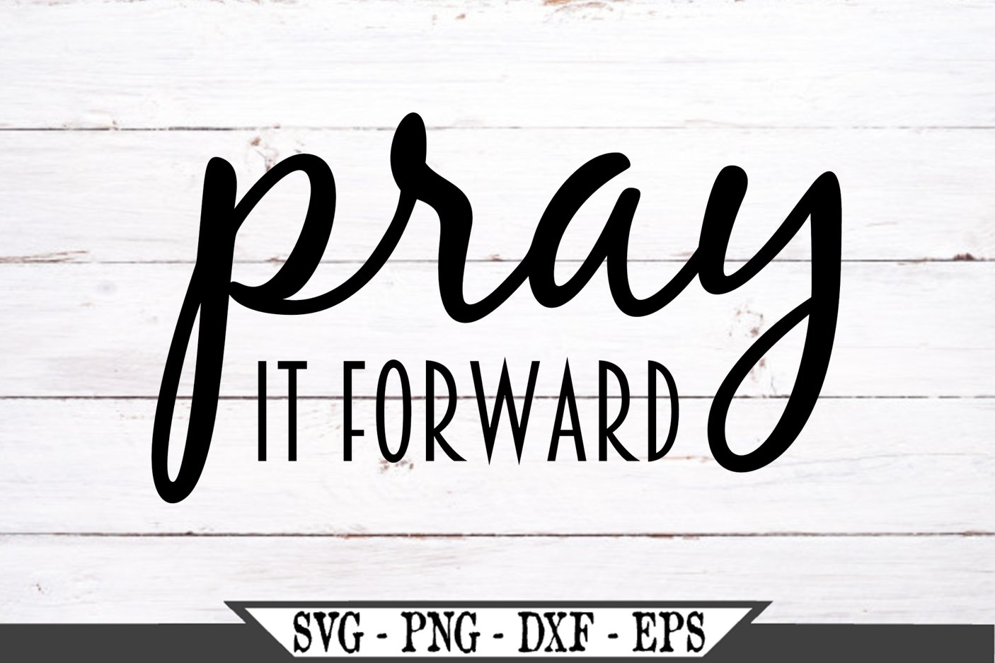 Pray It Forward SVG (646233) | SVGs | Design Bundles