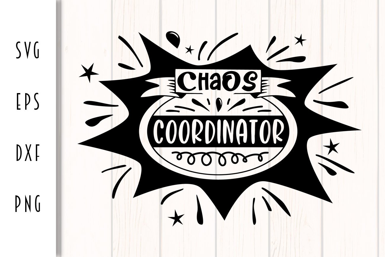Chaos Coordinator SVG - Frazzled Mom Style