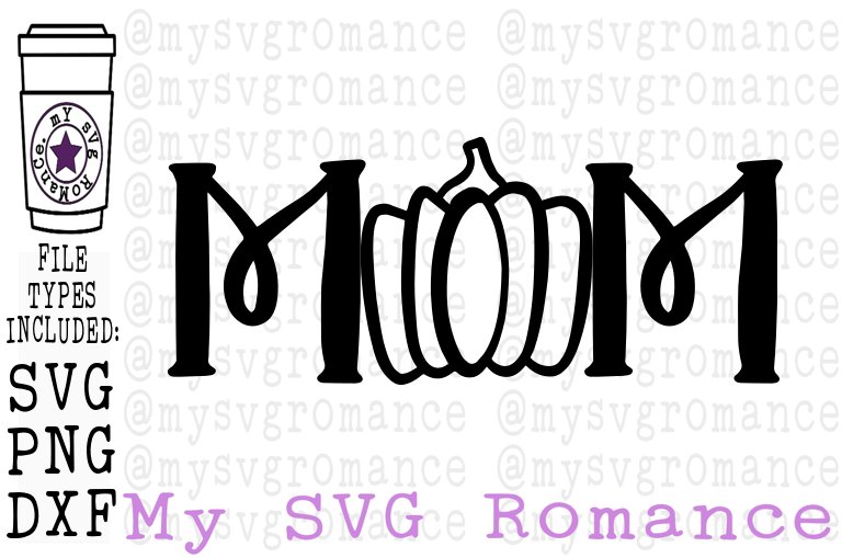 Mom Pumpkin Fall Halloween Shirt Tote Design SVG DXF PNG (320554 ...