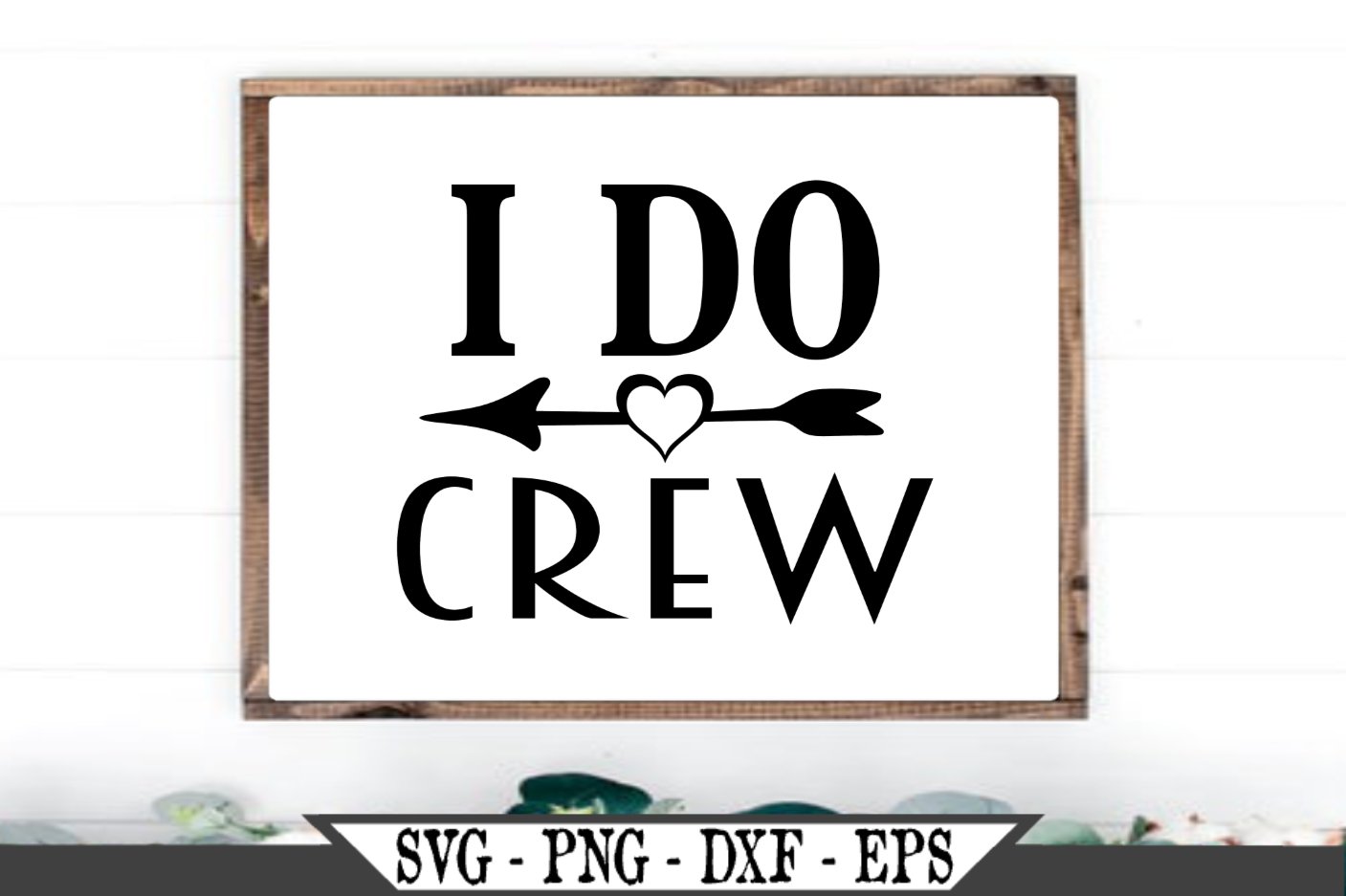 I Do Crew With Heart and Arrows SVG (481199) | SVGs | Design Bundles