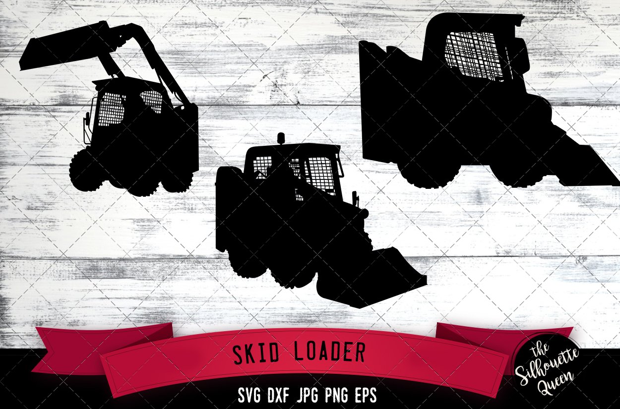 Skid Loader Svg, Cricut files, Silhouette Studio Vector (301036 ...