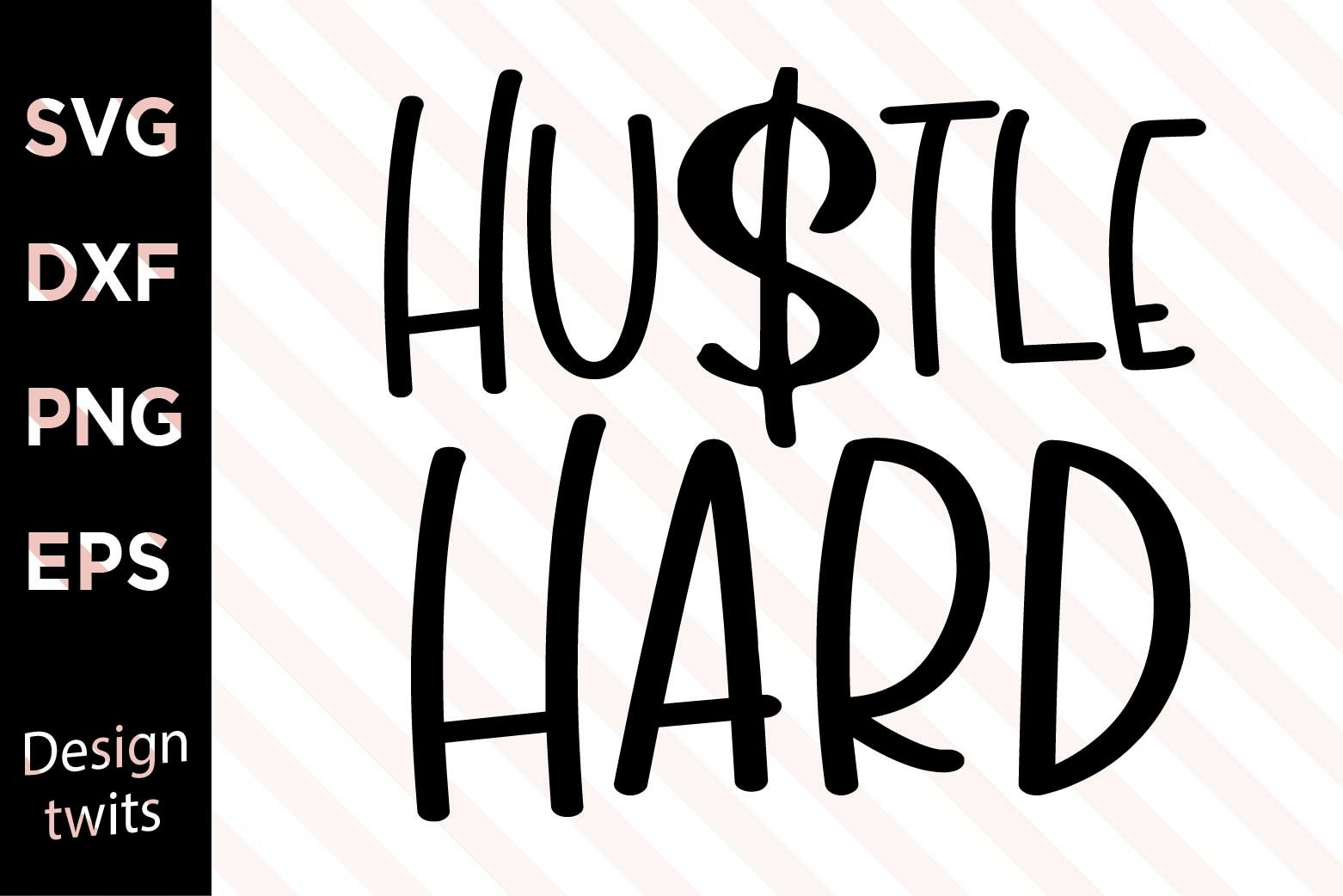 Hustle hard SVG (1217542) | SVGs | Design Bundles