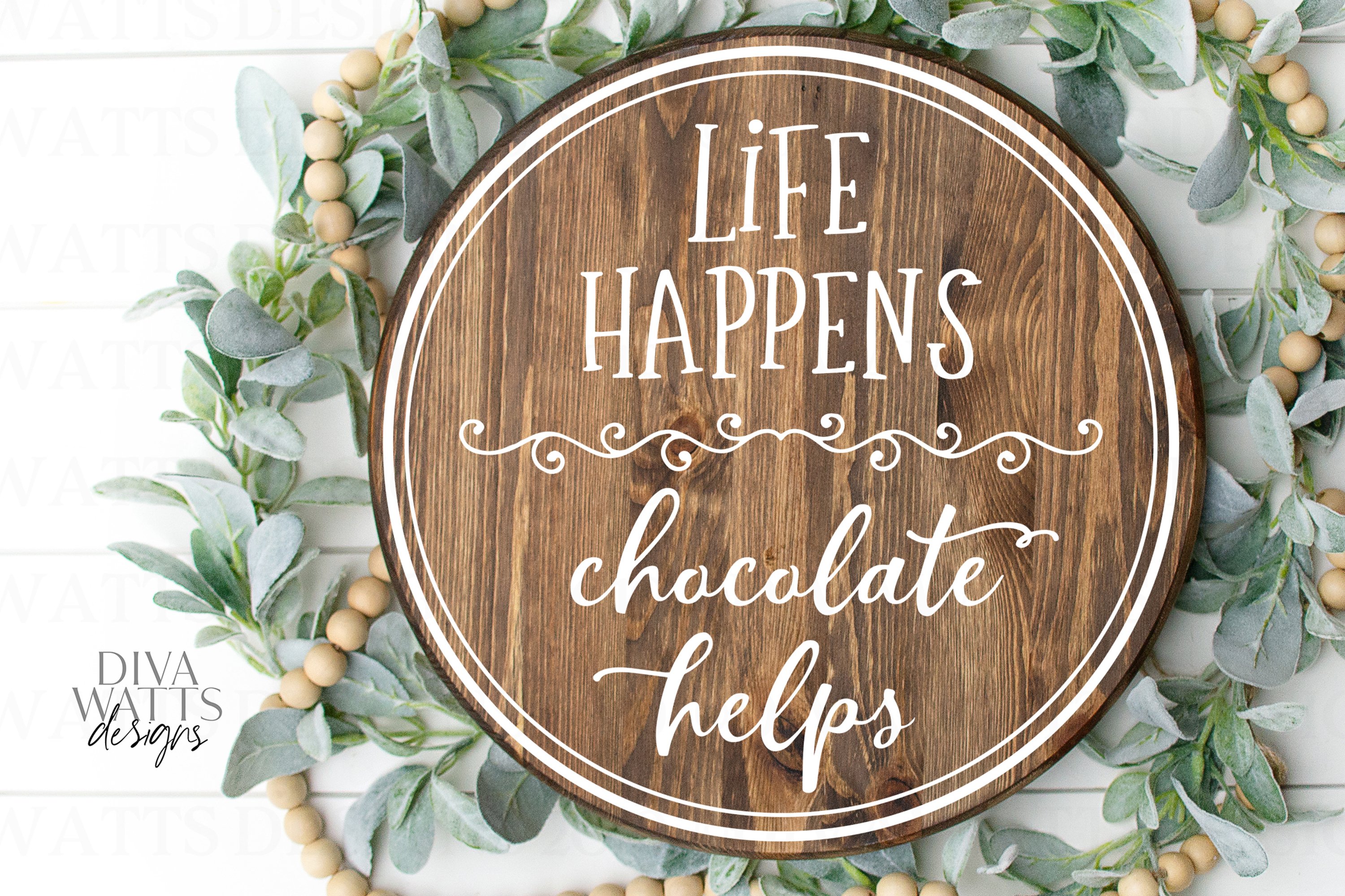 Life Happens Chocolate Helps - Kitchen - Sign - Shirt - SVG (412118 ...