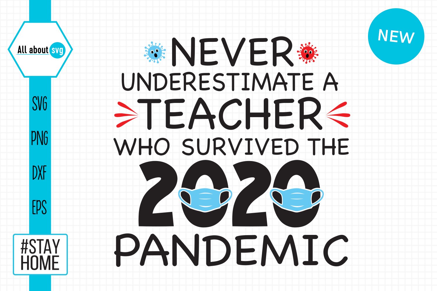 Never Underestimate A Teacher Who Survived Pandemic 2020 Svg (580969 ...