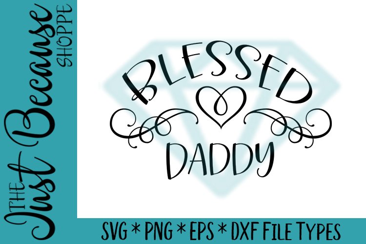 Blessed Daddy SVG File, Family Design - 0050
