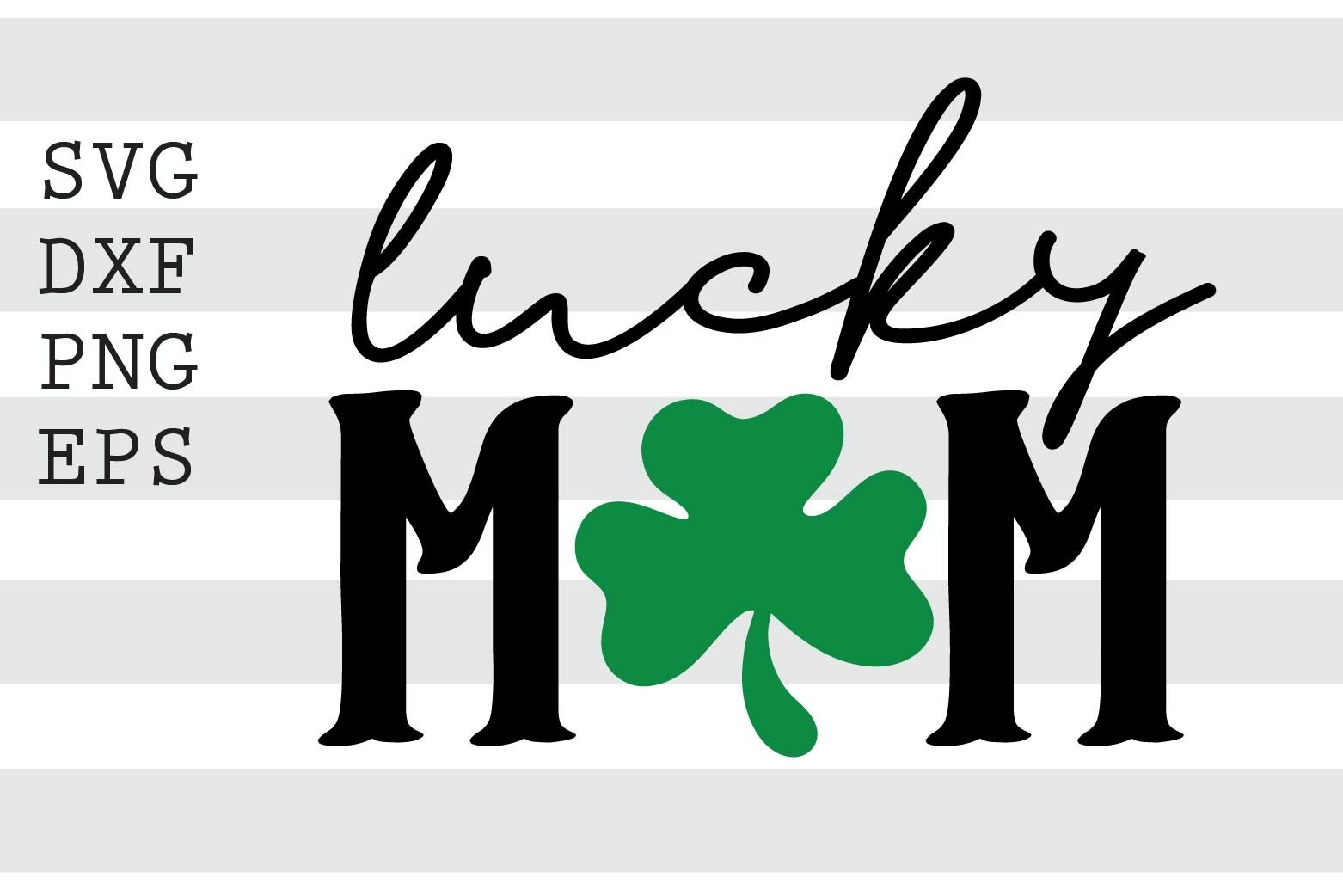Lucky mom SVG (1233169) | SVGs | Design Bundles