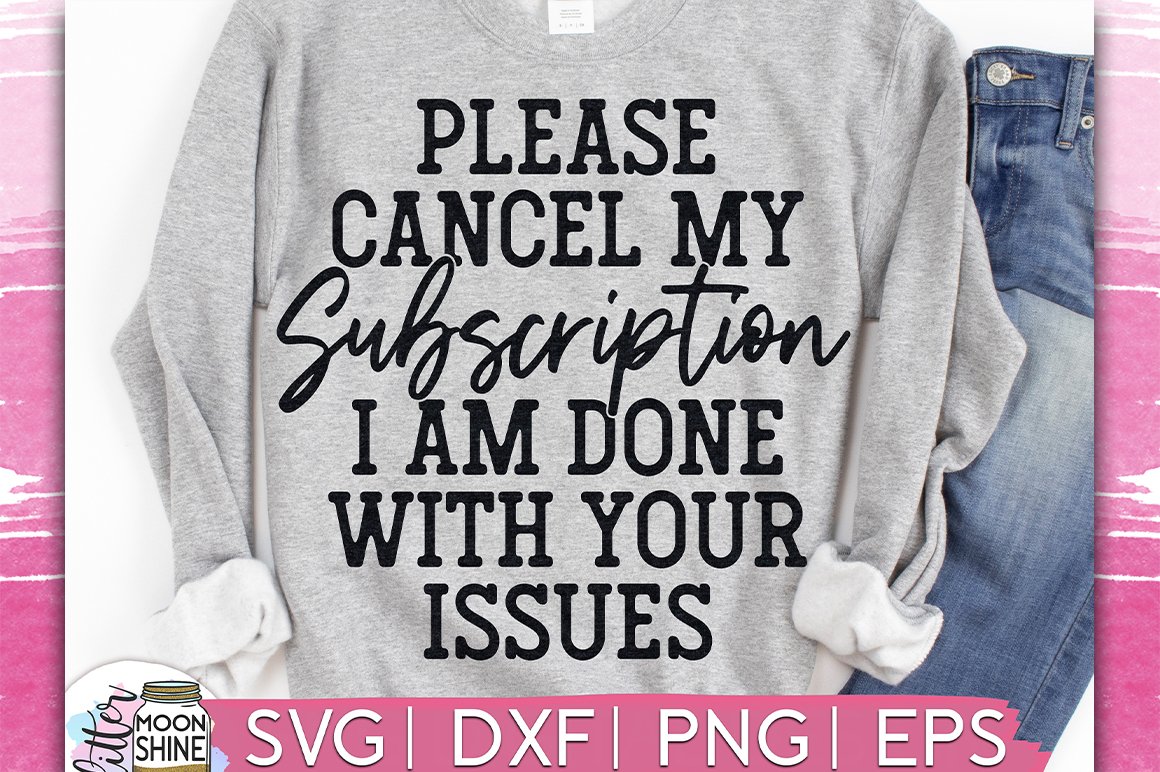 Please Cancel My Subscription SVG DXF PNG EPS (695079) | SVGs | Design ...