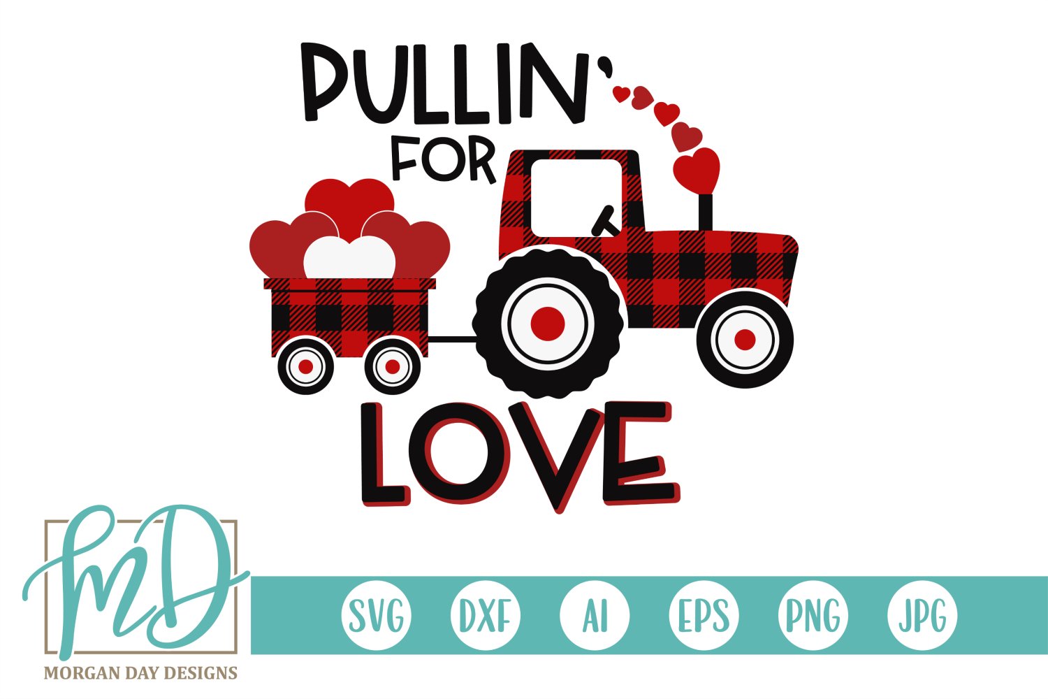 Plaid Tractor - Valentines Day - Pullin' For Love SVG (192261) | Cut ...