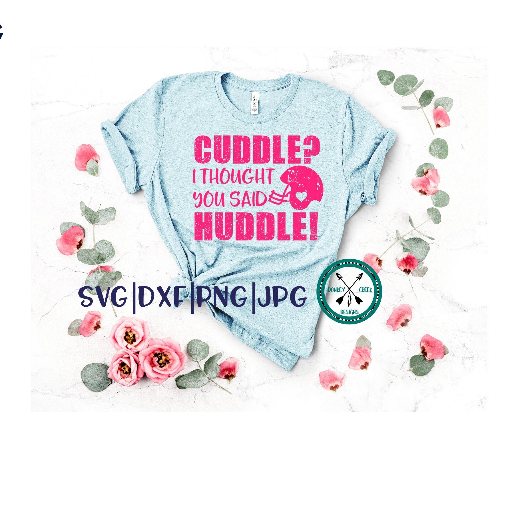 Cuddle I thought you said Huddle Football season SVG (290997) | Cut ...