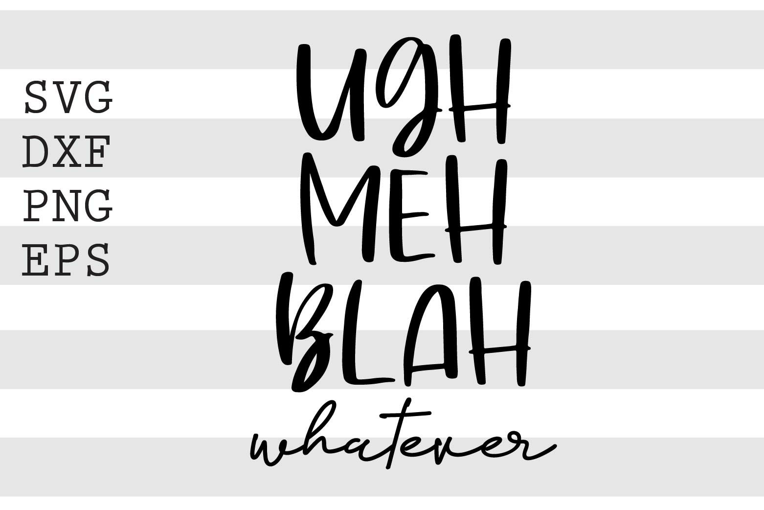 Ugh meh blah whatever SVG (1239671) | SVGs | Design Bundles