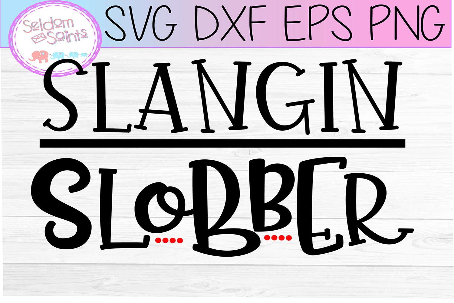 Slangin' Slobber SVG PNG EPS DXF (374333) | SVGs | Design Bundles