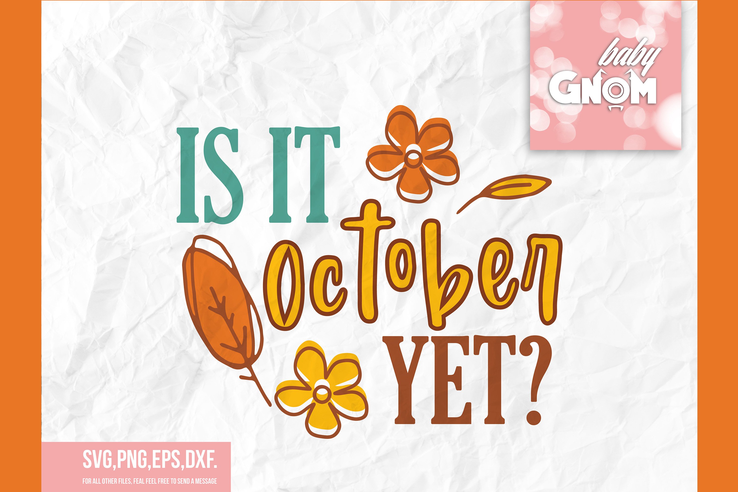 Is it October yet SVG, October svg, Fall Vibes svg, Fall svg (511037 ...