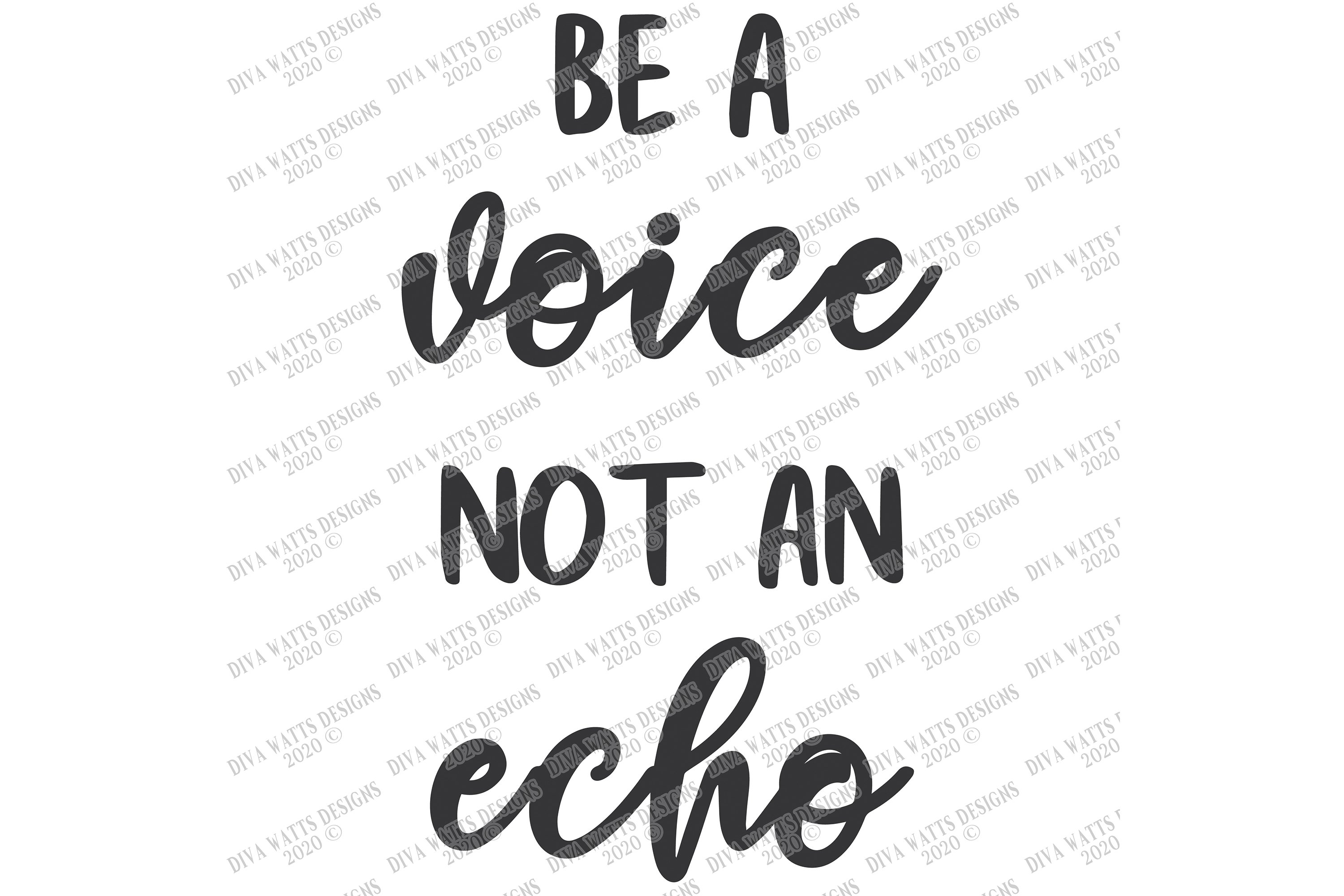 Be A Voice Not An Echo - Inspirational Motivational SVG EPS (453580 ...