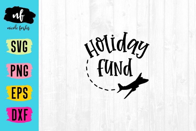 Holiday Fund SVG Cut File (277118) | SVGs | Design Bundles