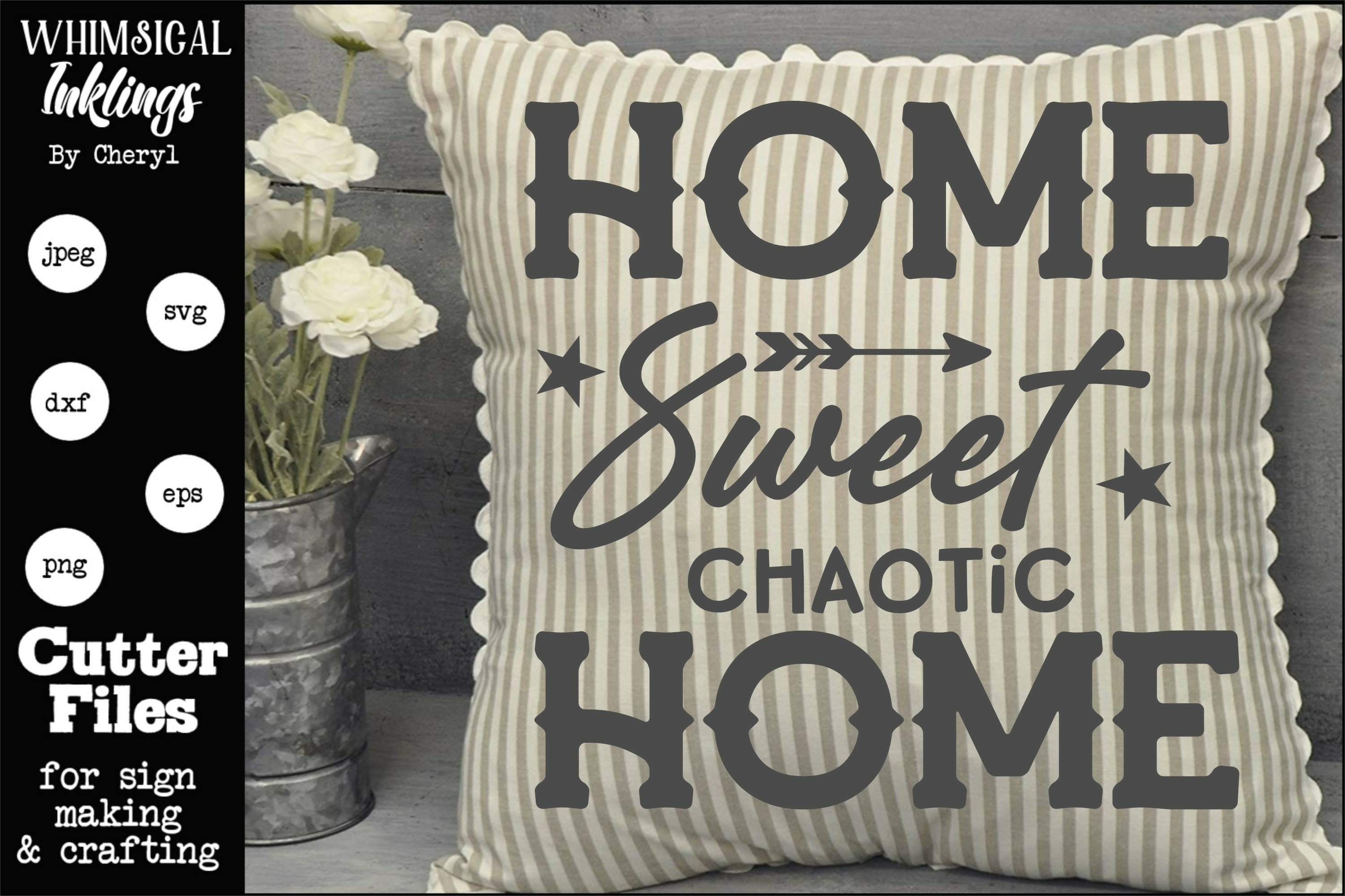 Home Sweet Chaotic Home SVG (1350160) | SVGs | Design Bundles