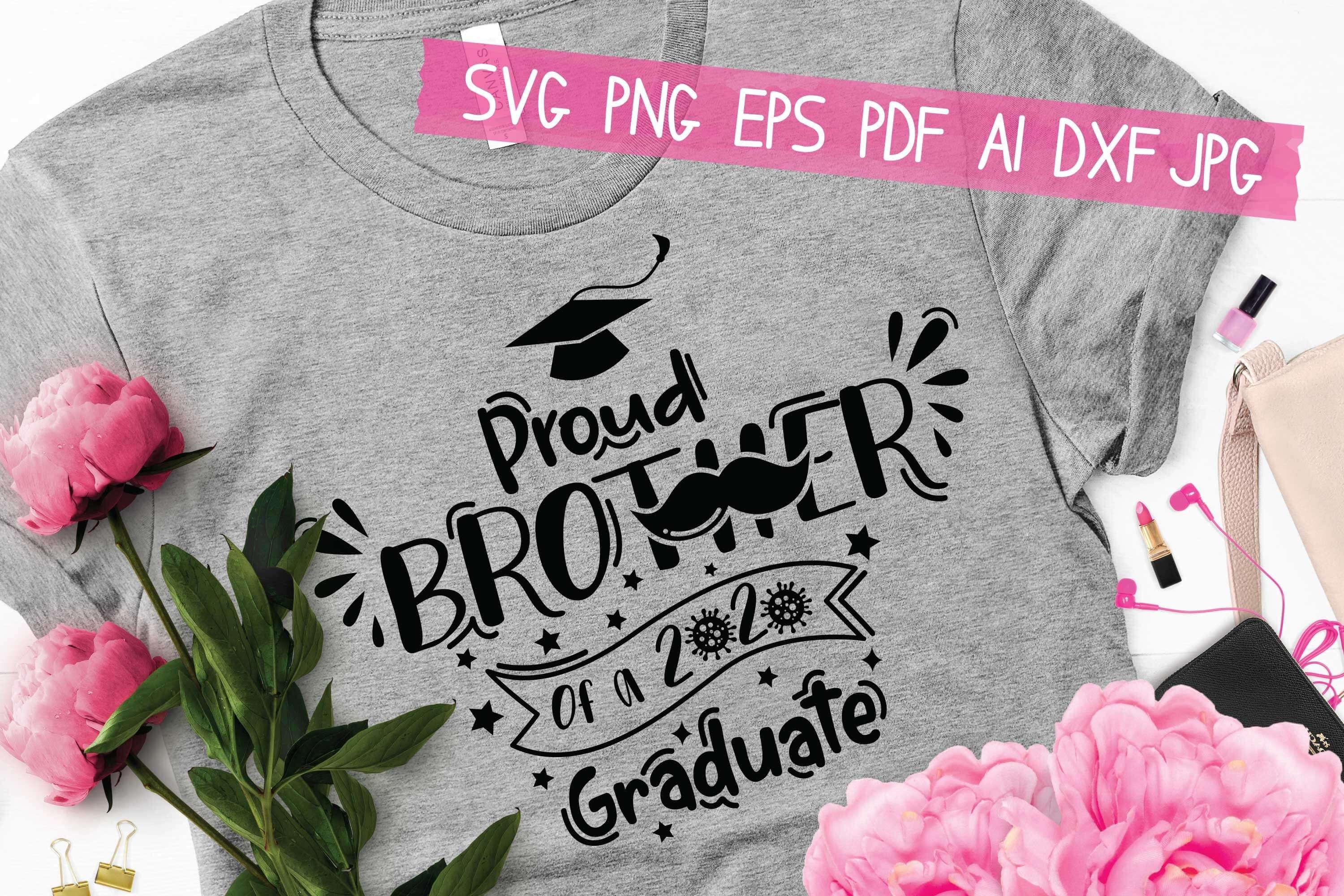 Proud Brother Of A 2020 Graduate Svg Eps Pdf Png Cut Files
