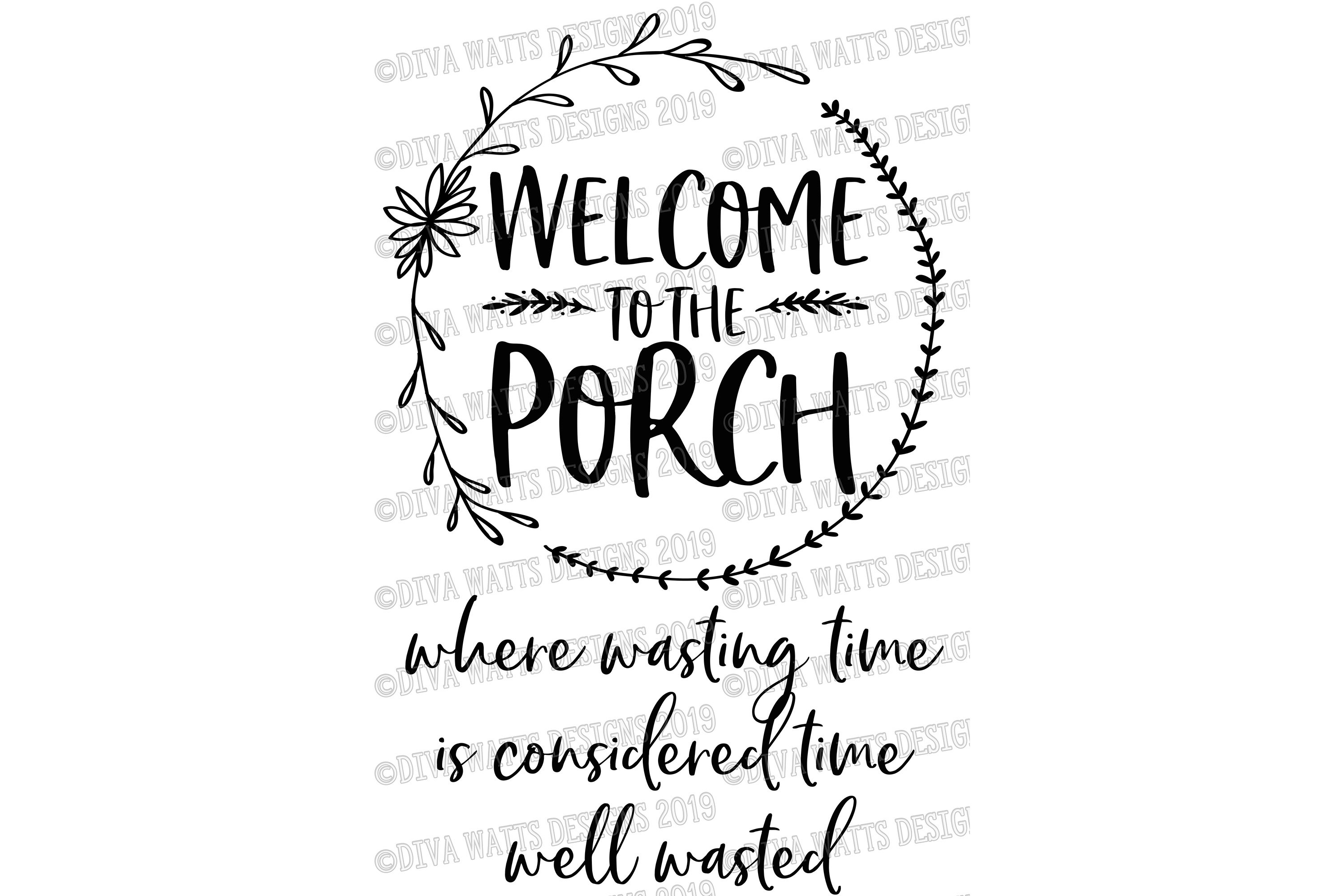 Welcome To The Porch Where Wasting Time Is Well Wasted (412344) | SVGs ...