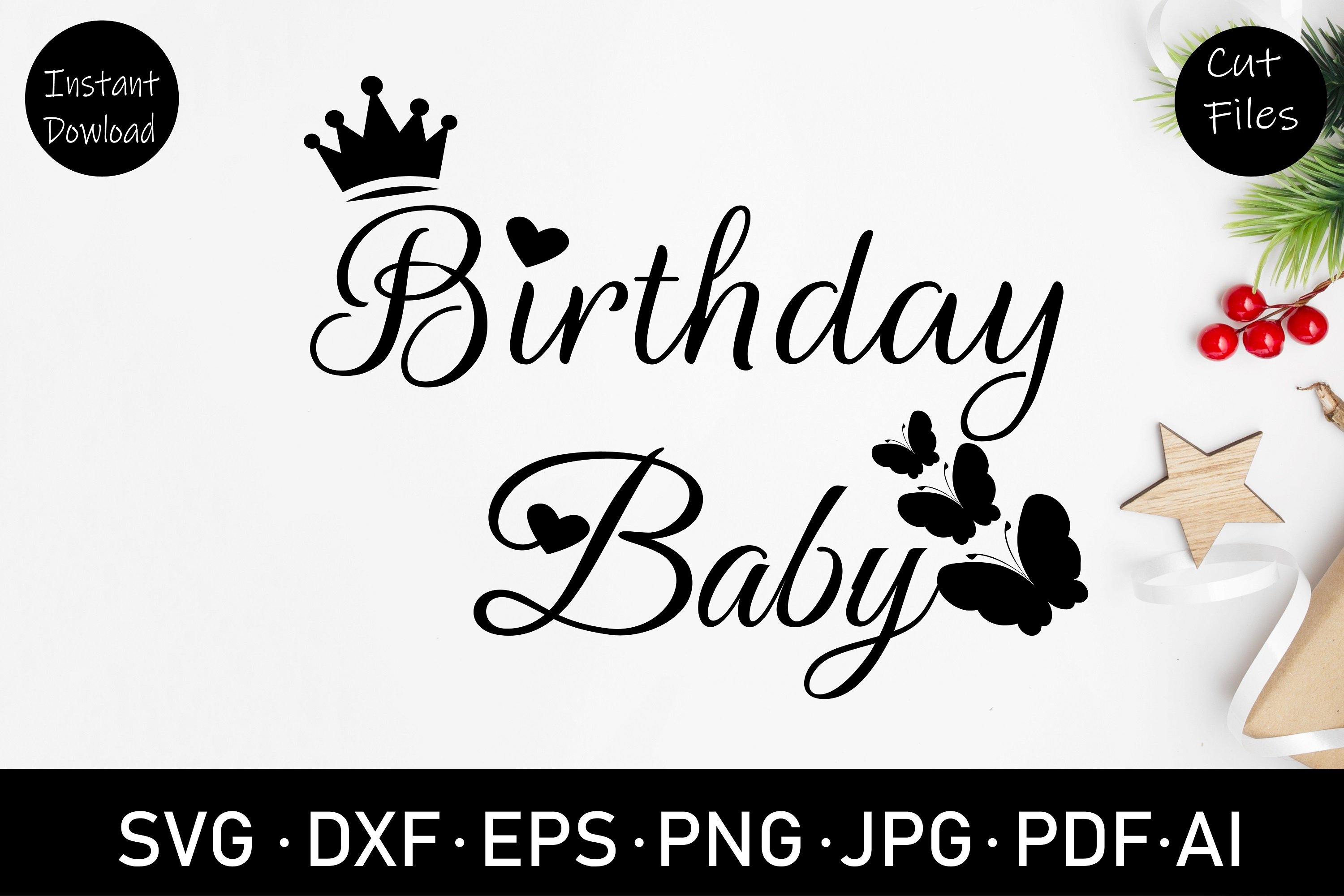 Birthday Baby SVG, Cut File, PNG, DXF, EPS, Birthday svg (1247716 ...