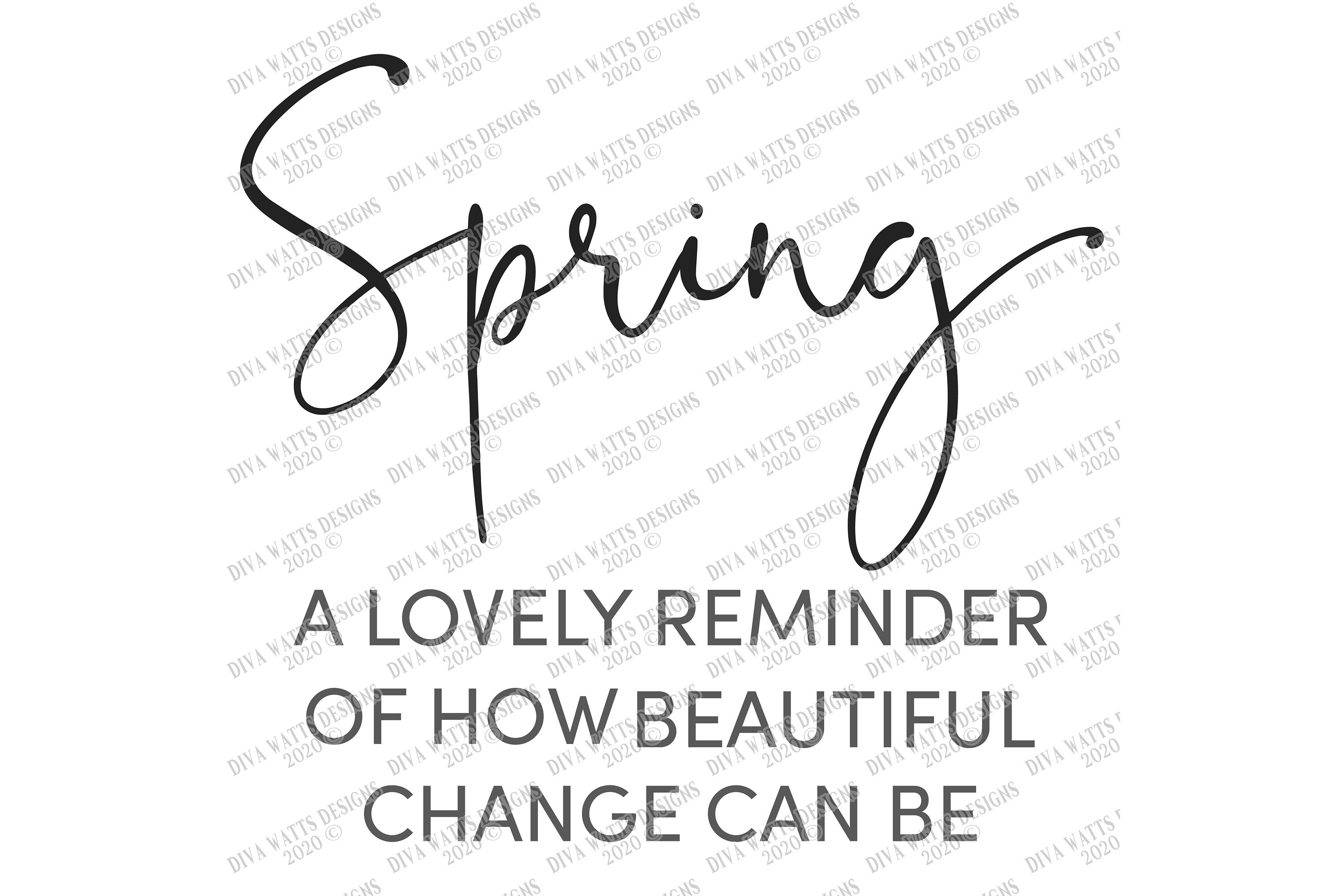 Spring A Lovely Reminder Of How Beautiful Change Can Be SVG (521114 ...