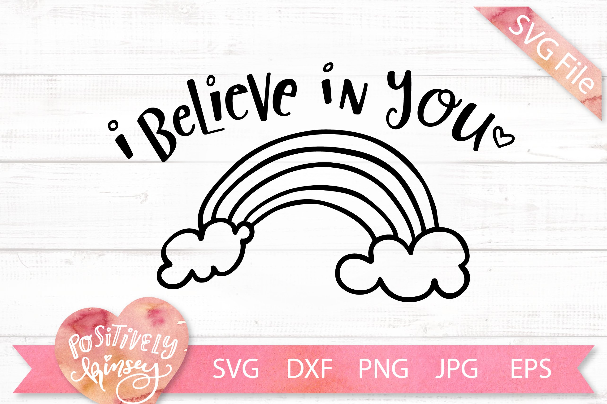 I Believe in You SVG DXF EPS PNG JPG Inspirational SVG Files (300168 ...