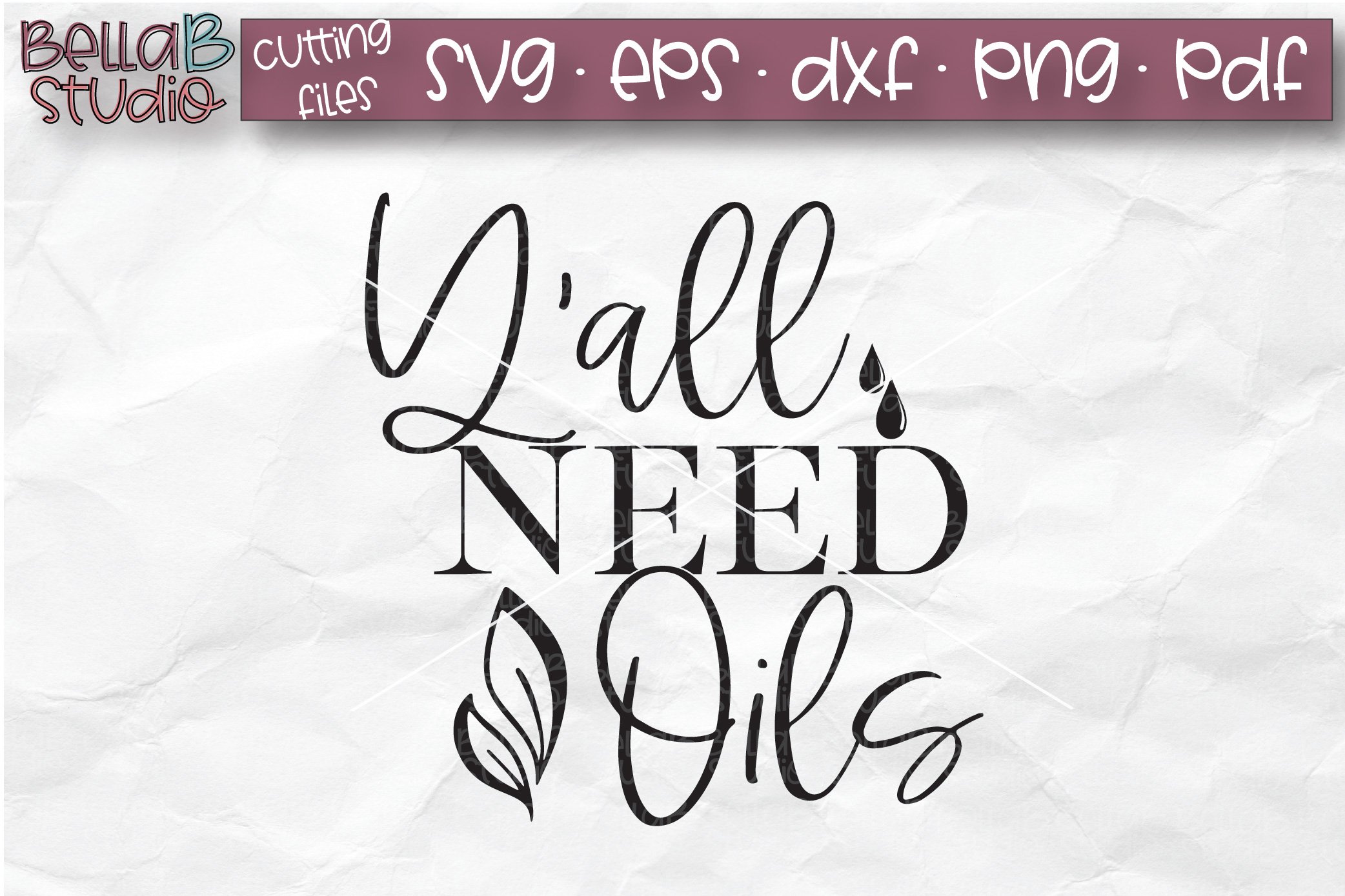 Essential Oils SVG, Y'all Need Oils SVG (362479) | SVGs | Design Bundles