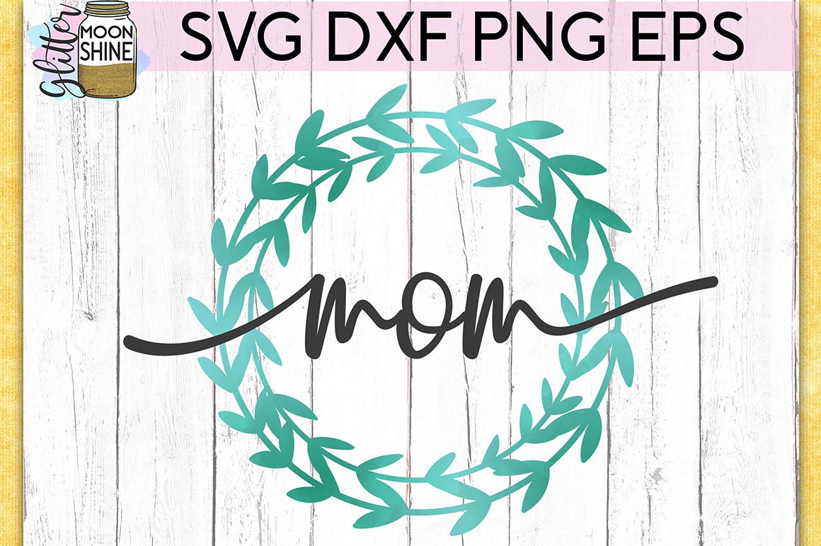Mom SVG DXF PNG EPS Cutting Files (190198) | SVGs | Design Bundles