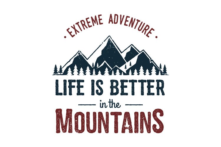 Life is Better in the Mountains (445858) | Illustrations | Design Bundles