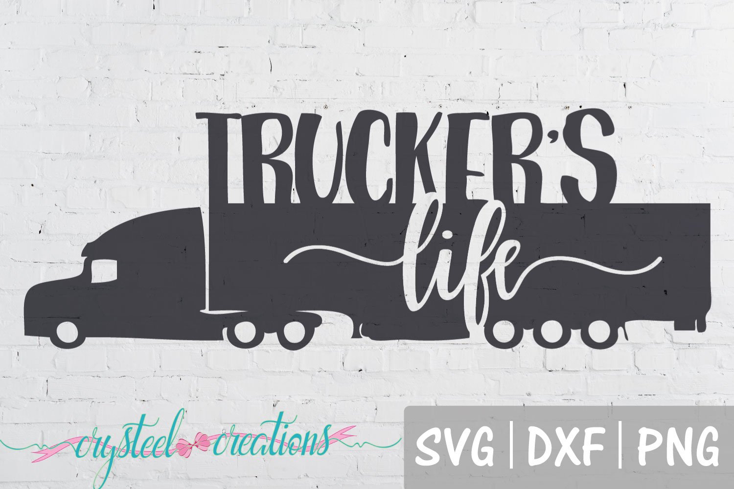 Trucker's Life SVG, DXF, PNG (541147) | Cut Files | Design Bundles