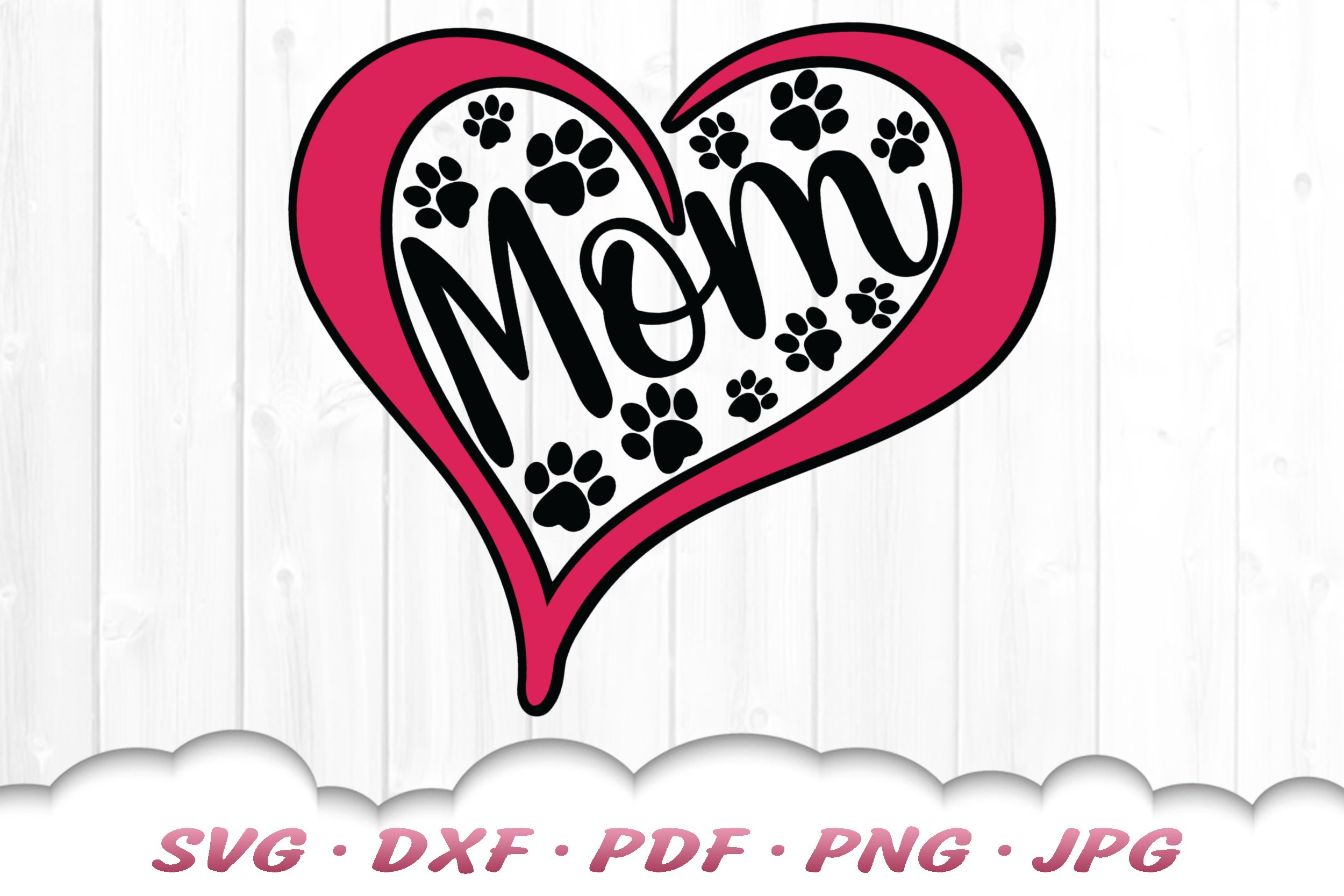 Dog Mom Heart SVG DXF Cut Files (1157045) | Cut Files | Design Bundles