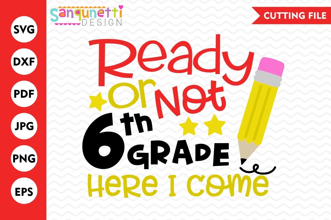 Ready or not 6th grade here I come svg, SVG, DXF, EPS, PNG (105038 ...