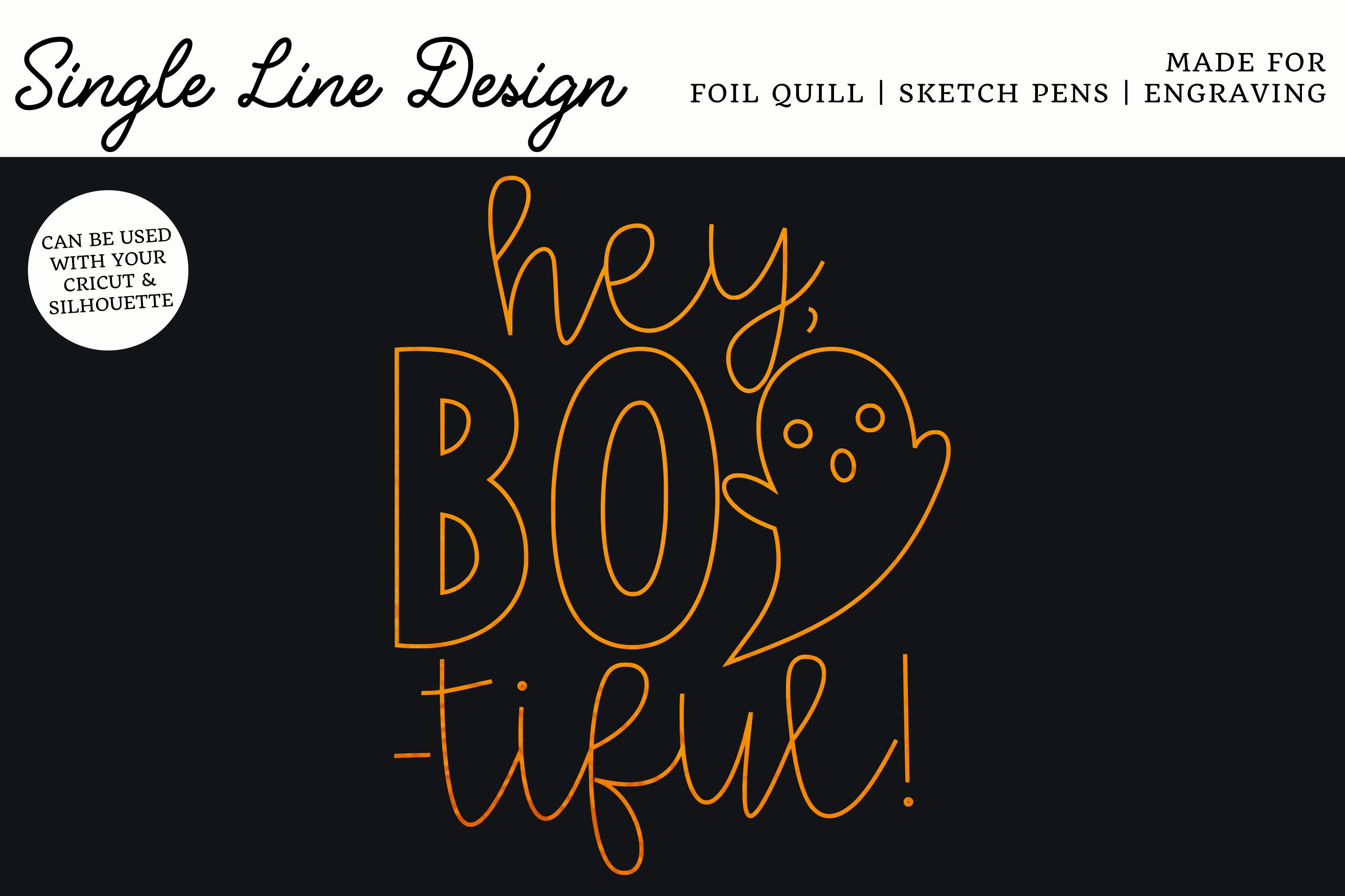 Hey, Boo-tiful Single Line Design for Foil Quill