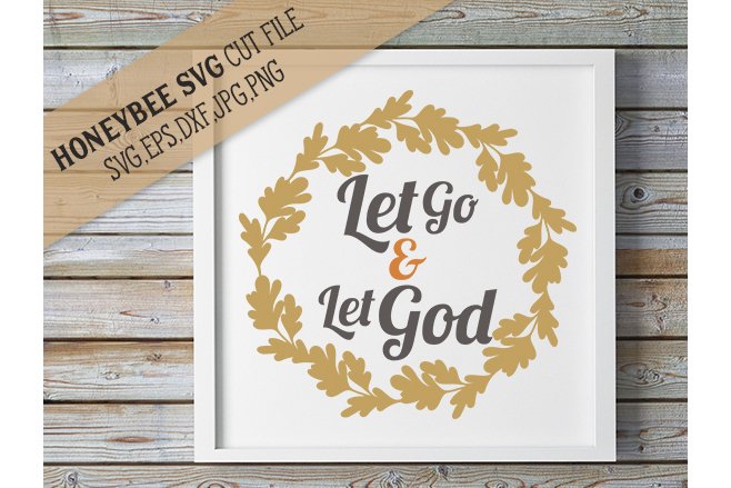 Let Go and Let God (10827) | SVGs | Design Bundles