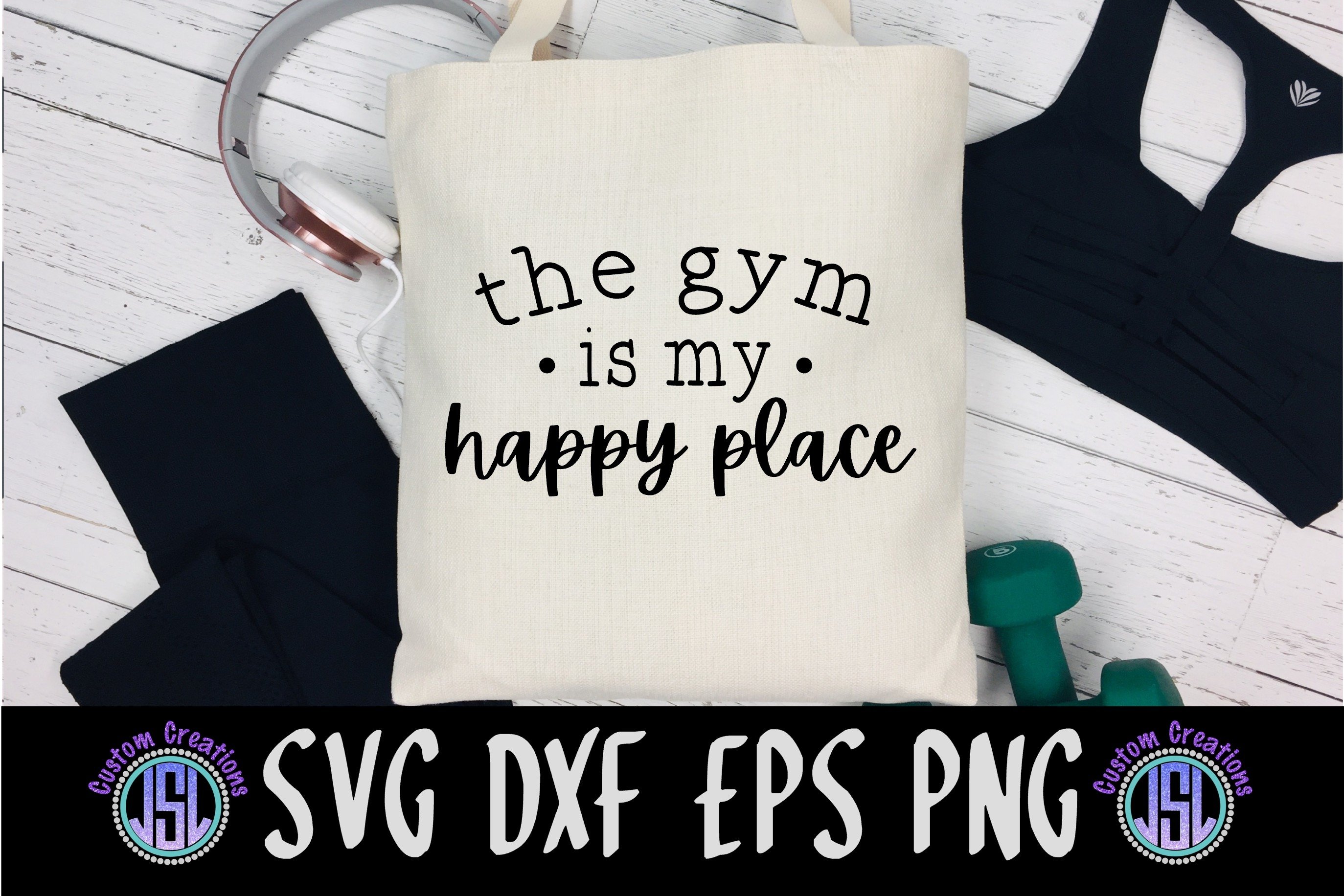 The Gym is my Happy Place | Exercise SVG | SVG DXF EPS PNG (534396 ...