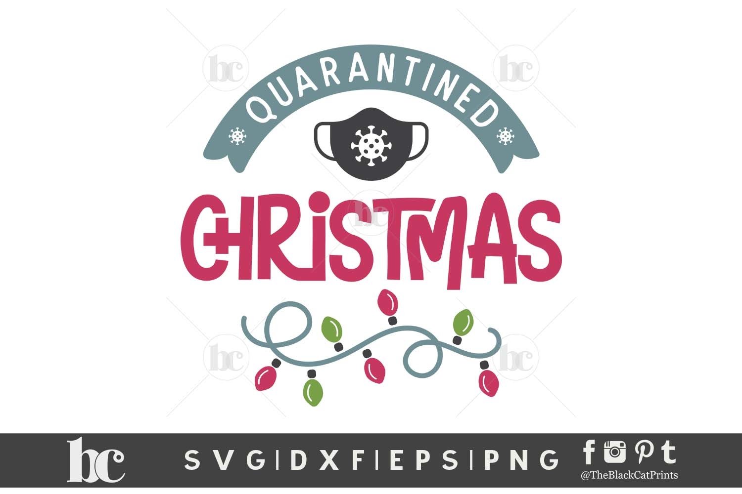 Quarantined Christmas SVG | Quarantine SVG | Christmas SVG (1016172 ...