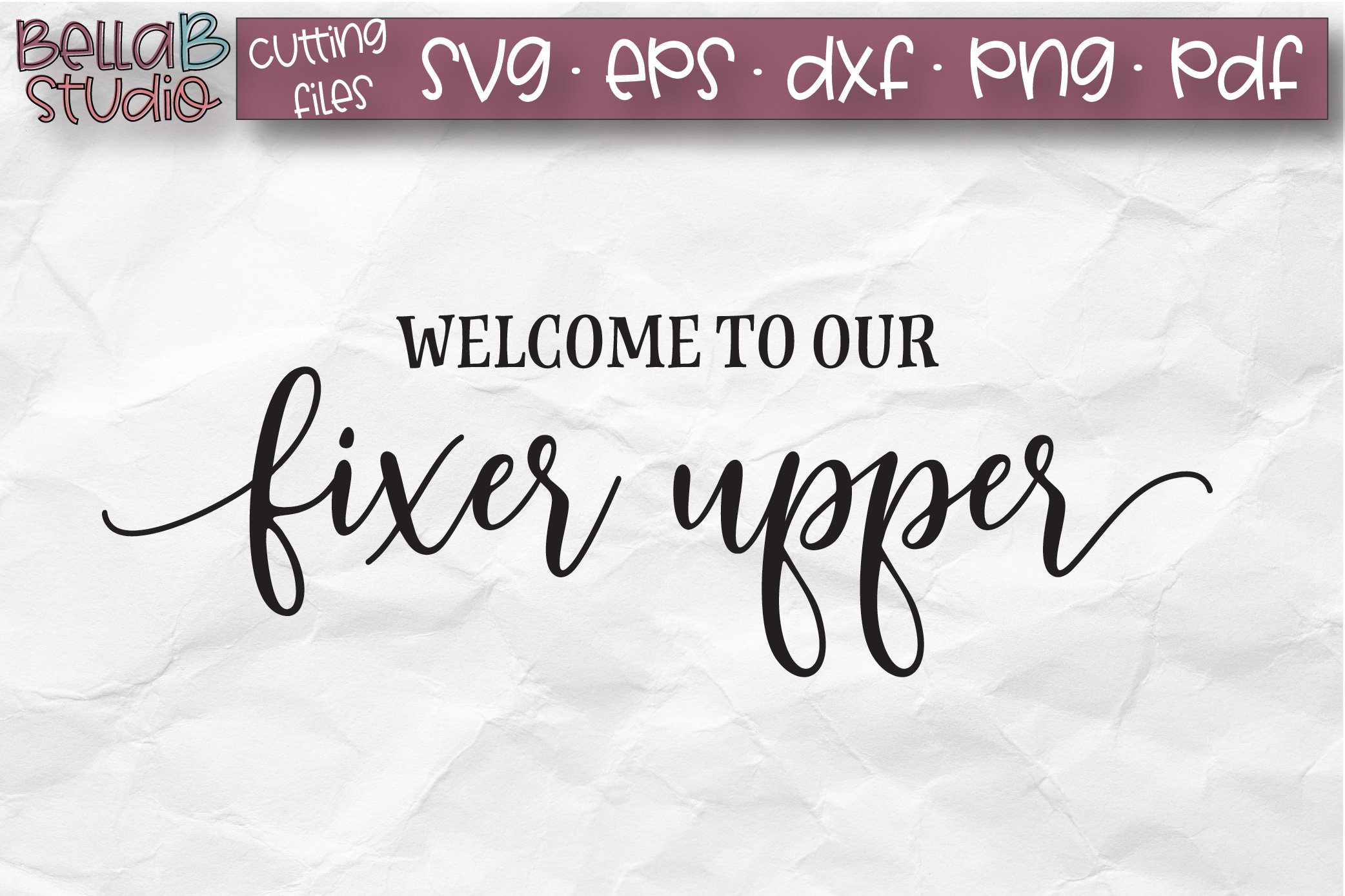 Fixer Upper SVG File, Welcome to Out Fixer Upper SVG (176894) | SVGs ...
