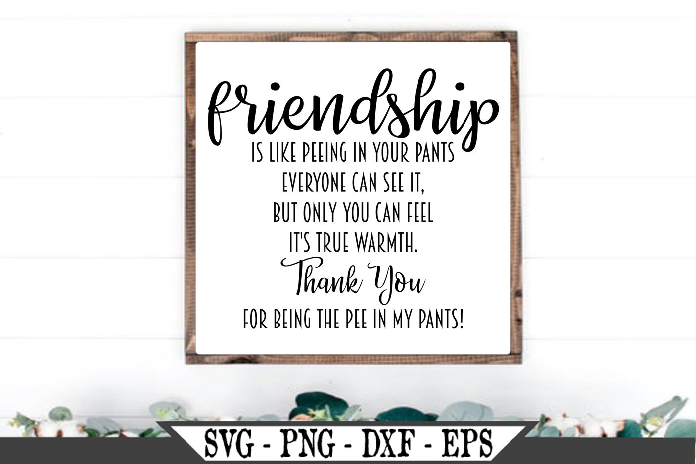 Friendship Is Like Peeing Your Pants Quote Best Friend Gift • Funny