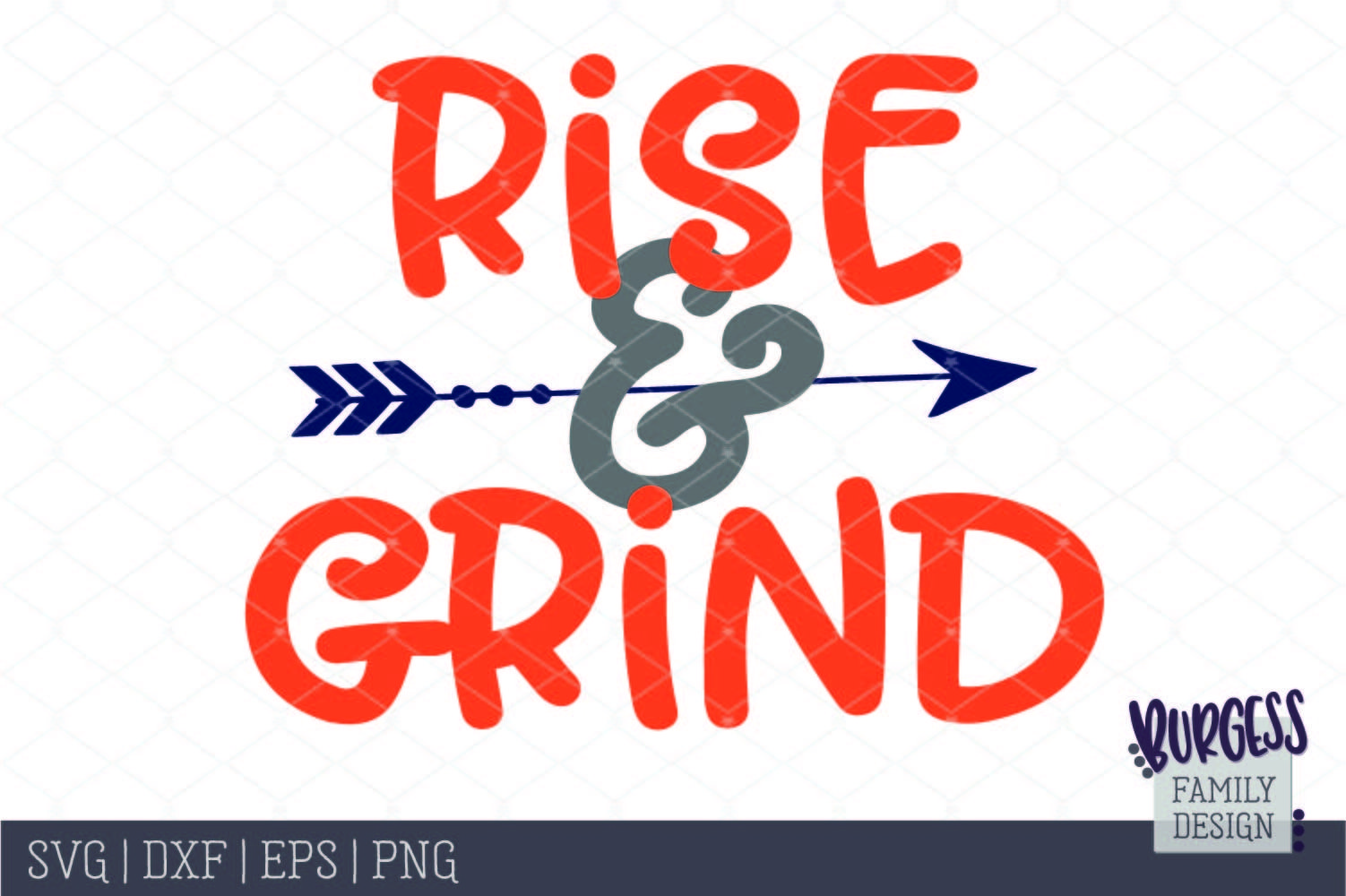 Rise & Grind | SVG DXF EPS PNG (70081) | SVGs | Design Bundles