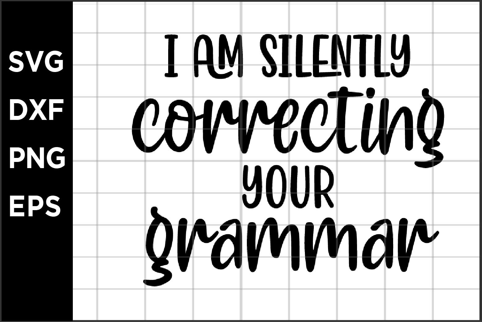 I am silently correcting your grammar SVG (857279) | Printables ...
