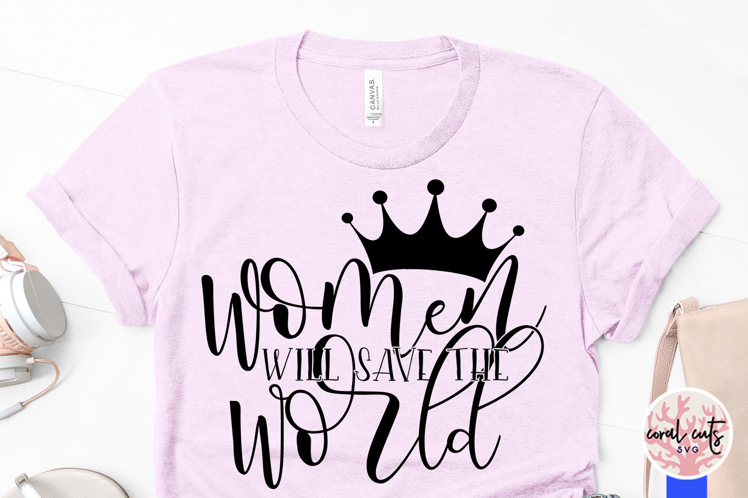 Women will save the world - Women Empowerment EPS SVG DXF (522580 ...
