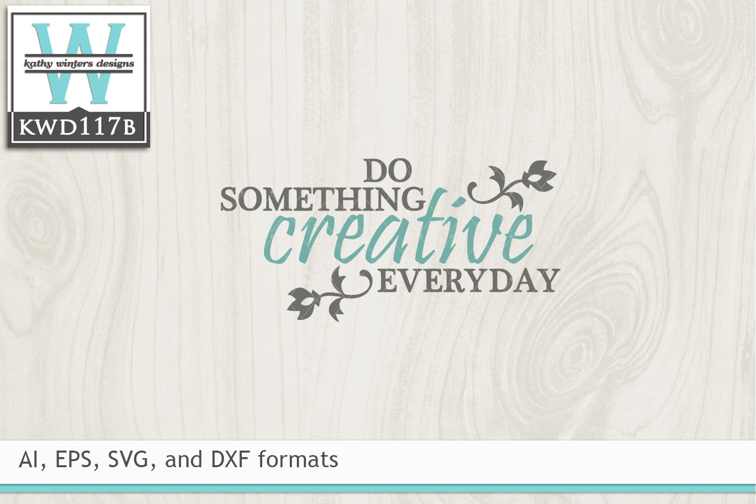 Creativity SVG - Do Something Creative Everyday (11895) | SVGs | Design ...