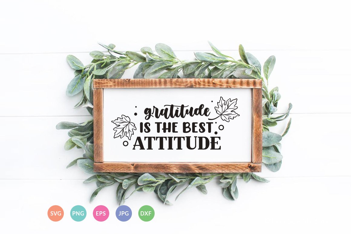 Gratitude is the best attitude - Thanksgiving SVG File (1048029) | SVGs ...