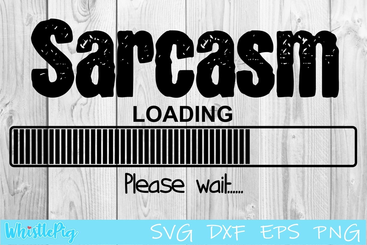 Sarcasm SVG Funny Sarcasm SVG Sarcasm Loading SVG Funny SVG (408793 ...