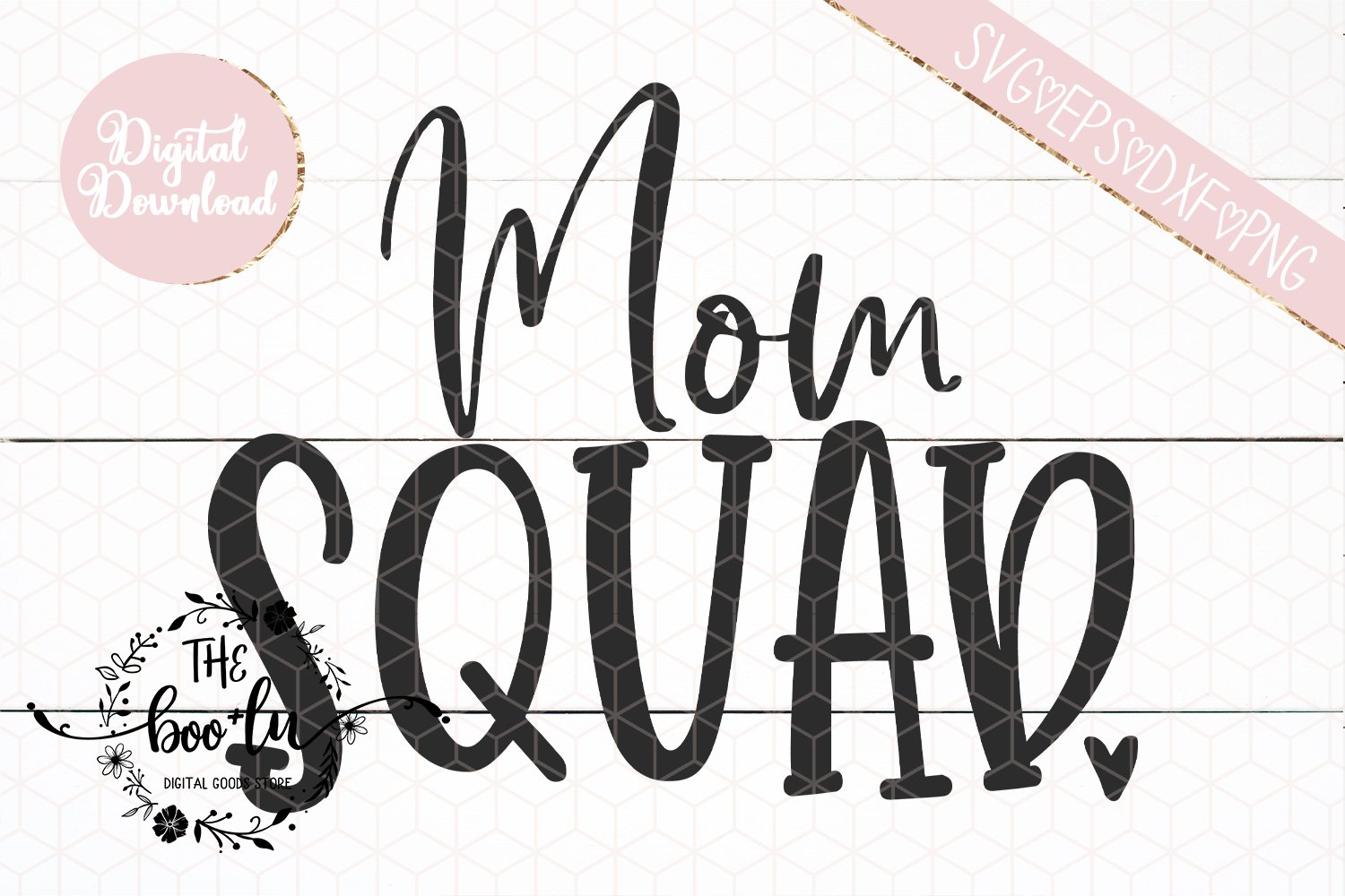 Mom Squad SVG EPS DXF PNG Motherhood Cut File (282241) | SVGs | Design ...