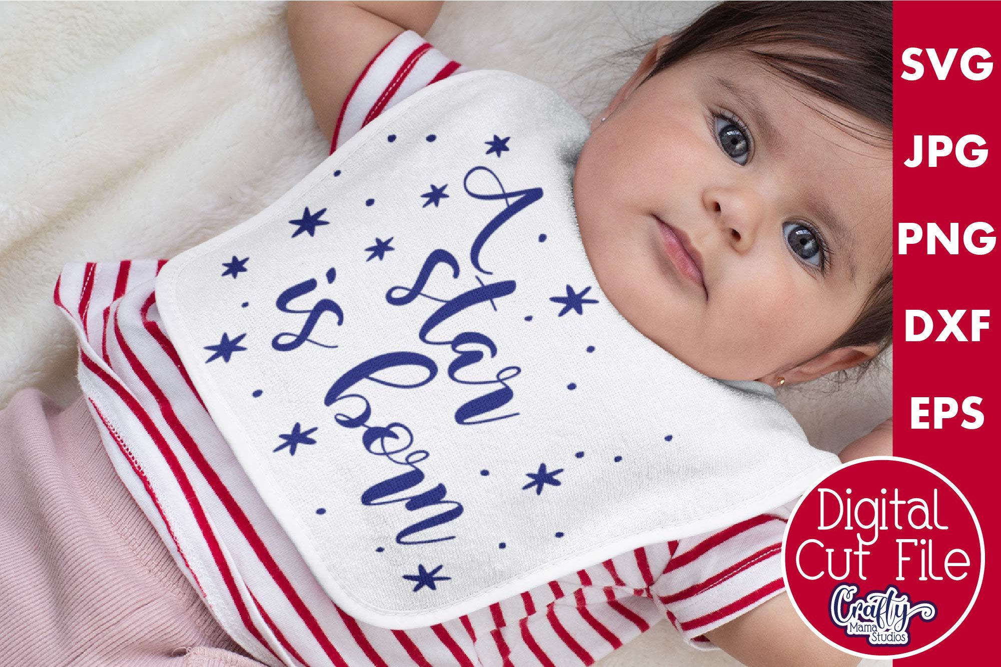 A Star Is Born| Baby Svg Design