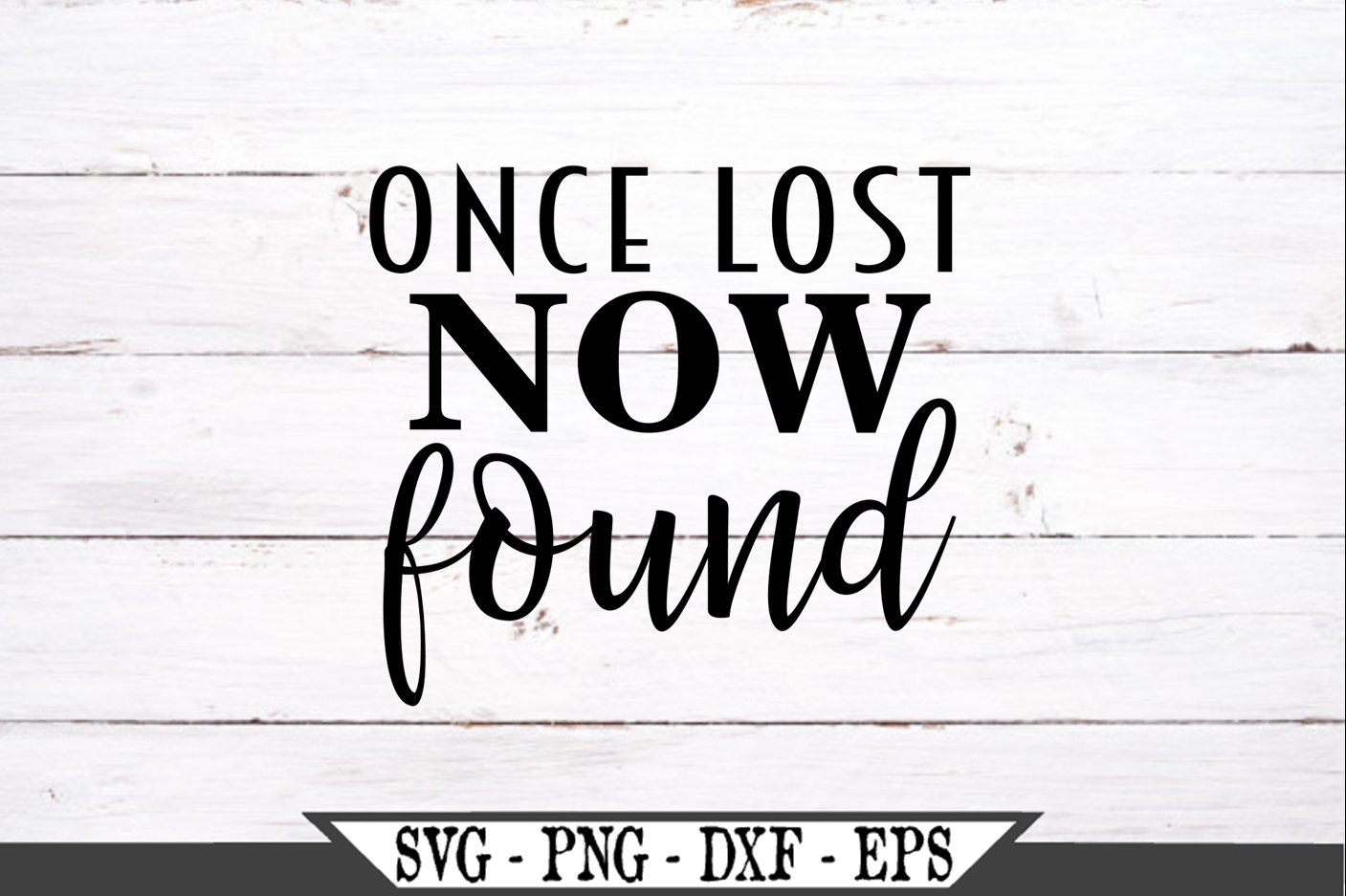 Once Lost Now Found Christian SVG (719433) | SVGs | Design Bundles